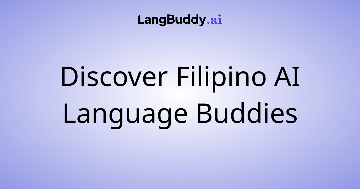 Discover Filipino AI Language Buddies