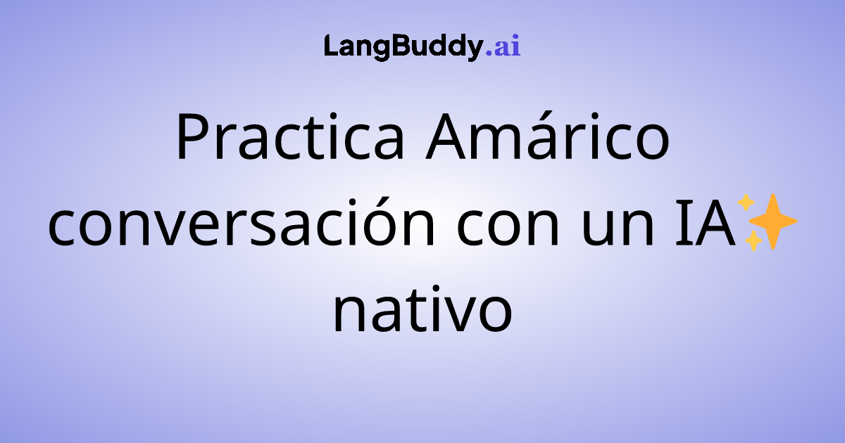 Practica Amárico conversación con un IA nativo