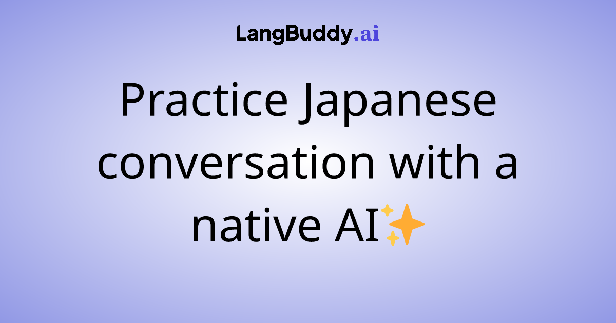 Practice Japanese Conversation With A Native Ai