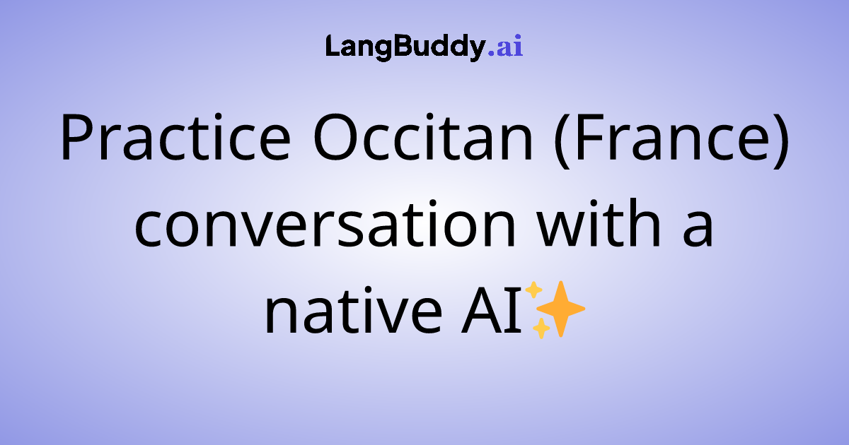 Practice Occitan (France) conversation with a native AI