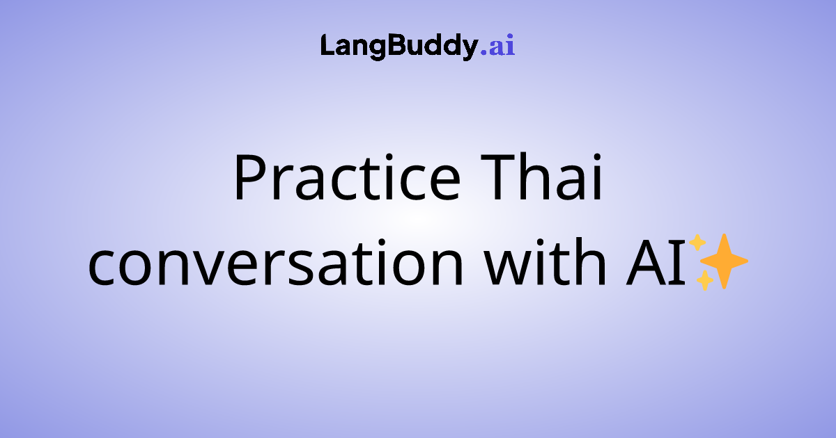 Practice Thai conversation with AI